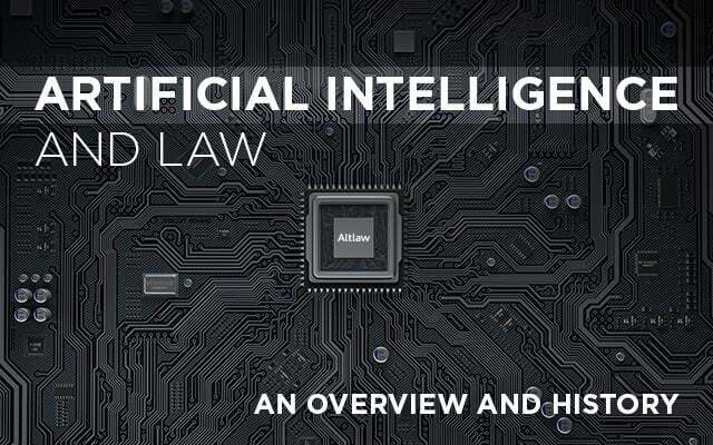 Artificial intelligence & law: An overview & history | Altlaw